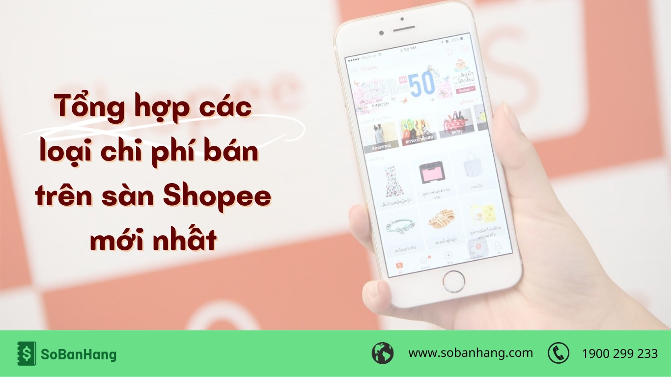 Chi phí bán hàng Shopee: Tổng hợp mới nhất - Sổ Bán Hàng