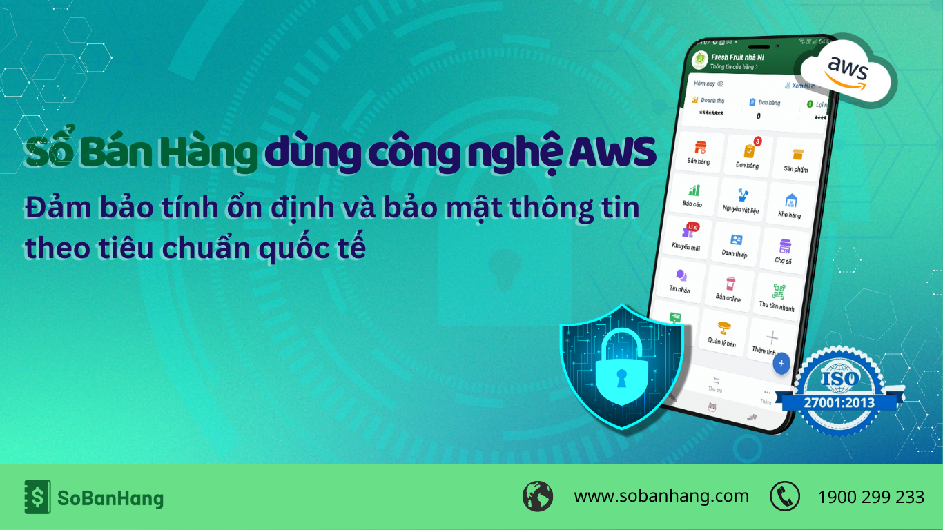 Sổ Bán Hàng dùng công nghệ AWS đảm bảo tính ổn định và bảo mật thông ...